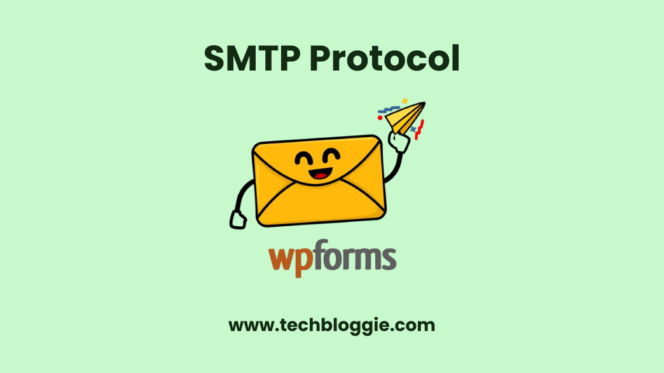 Configure WPforms with SMTP for sending Emails - TechBloggie
